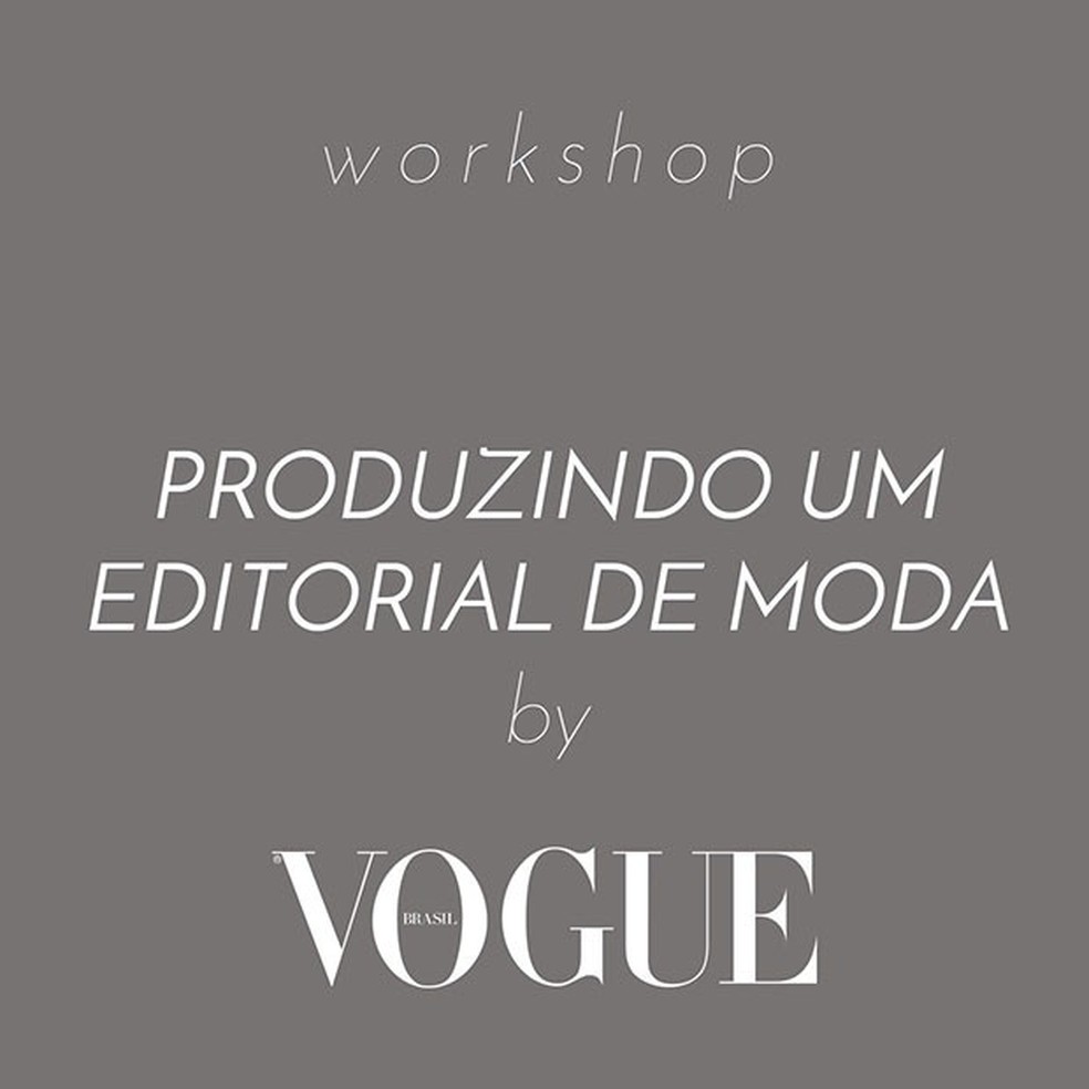 Programe-se: aprenda a produzir um editorial de moda by Vogue Brasil